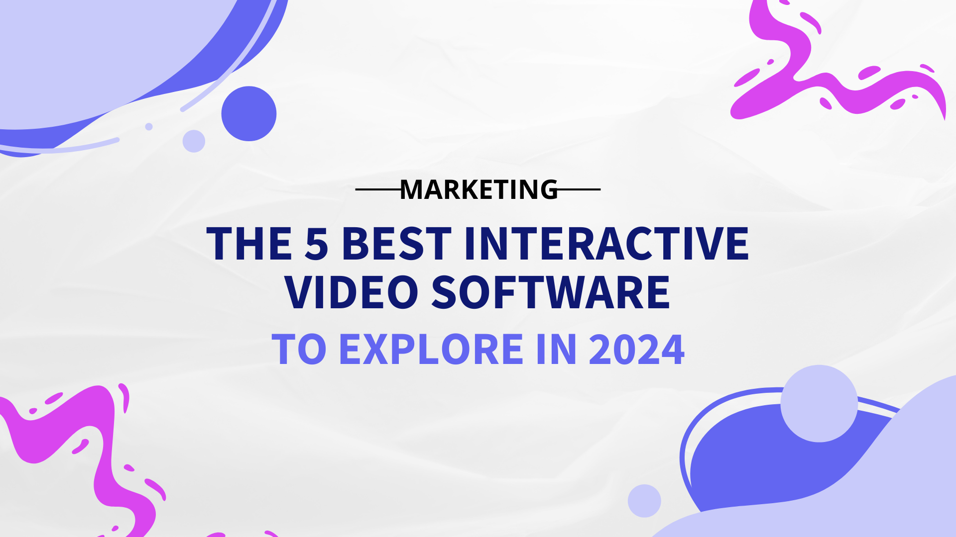 The 5 Best Interactive Video Software Platforms to Explore in 2024 ...